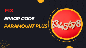 Error Code Paramount Plus What Can You Do About It? - Crestalk